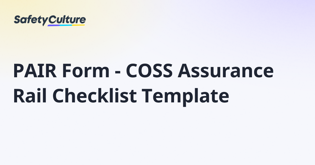PAIR Form - COSS Assurance Rail Checklist Template | Free Template