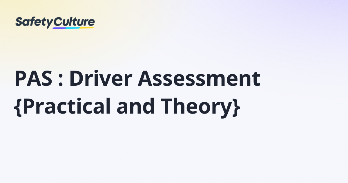 PAS : Driver Assessment {Practical and Theory} | Free Template