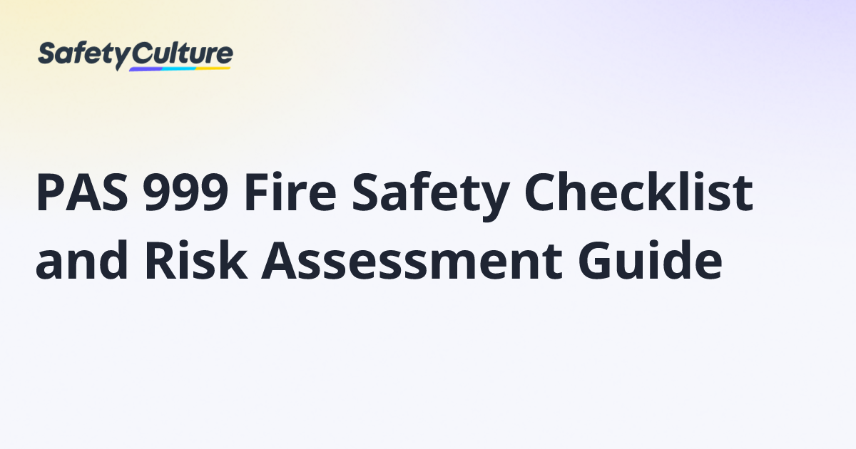 PAS 999 Fire Safety Checklist and Risk Assessment Guide | Free Template