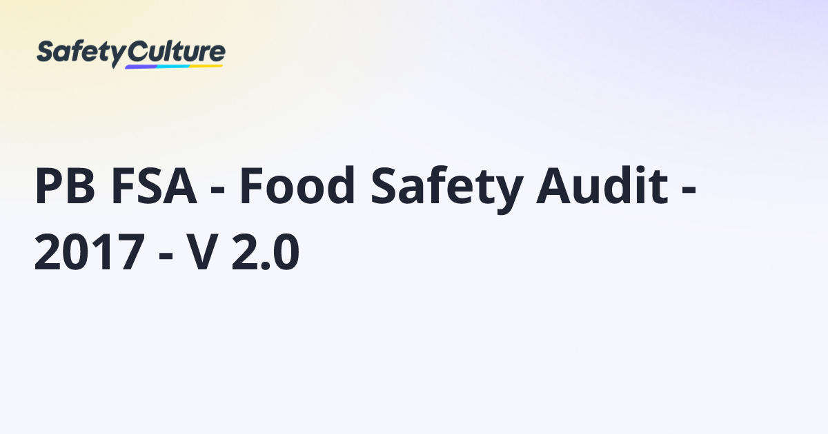 PB FSA - Food Safety Audit - 2017 - V 2.0 | Free Template