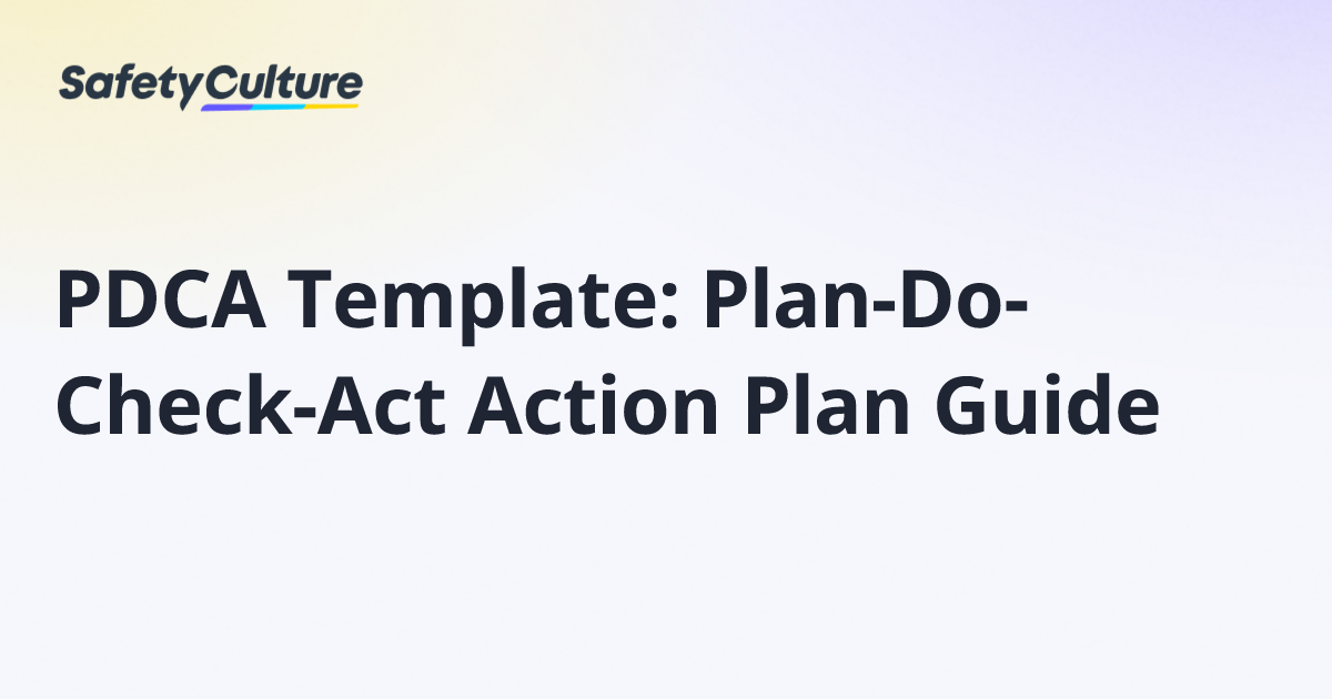 PDCA Template: Plan-Do-Check-Act Action Plan Guide | Free Template