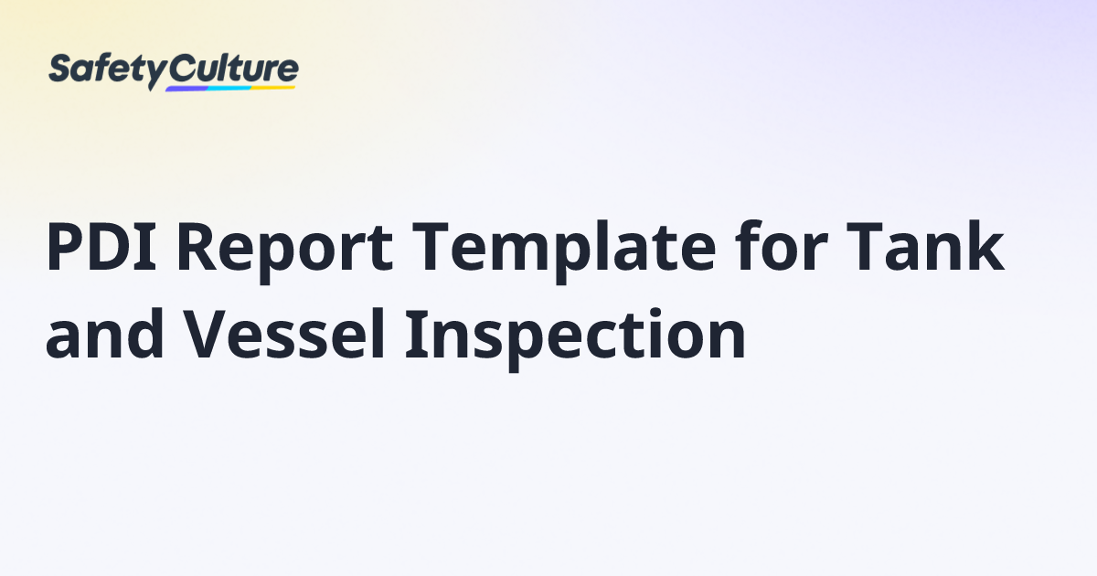 PDI Report Template for Tank and Vessel Inspection | Free Template