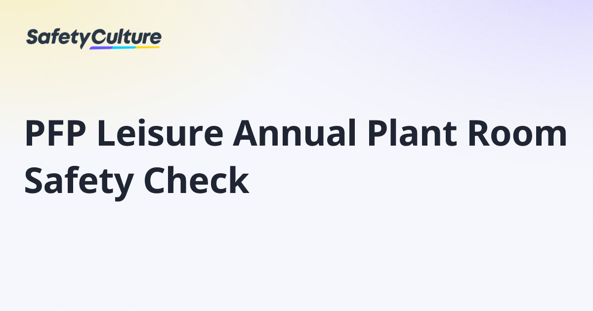 PFP Leisure Annual Plant Room Safety Check | Free Template