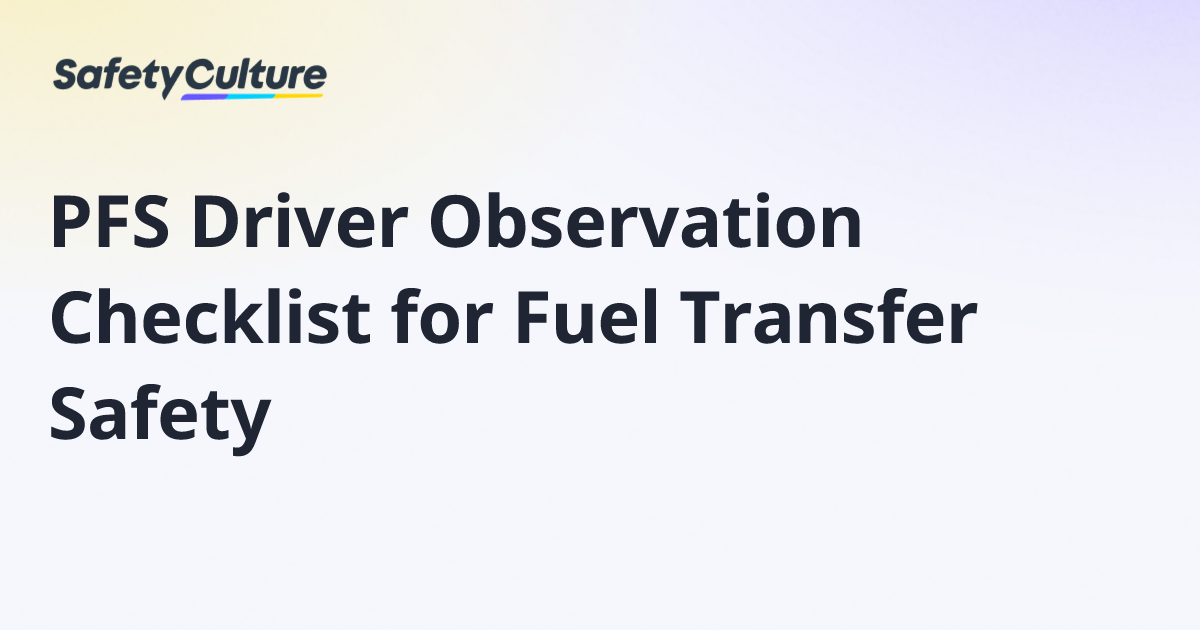 PFS Driver Observation Checklist for Fuel Transfer Safety | Free Template