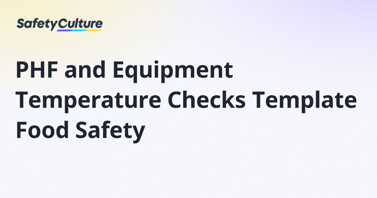 PHF and Equipment Temperature Checks Template Food Safety | Free Template