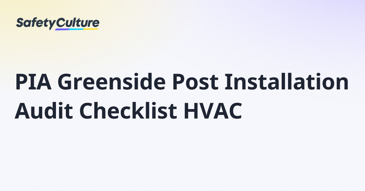 PIA Greenside Post Installation Audit Checklist HVAC | Free Template