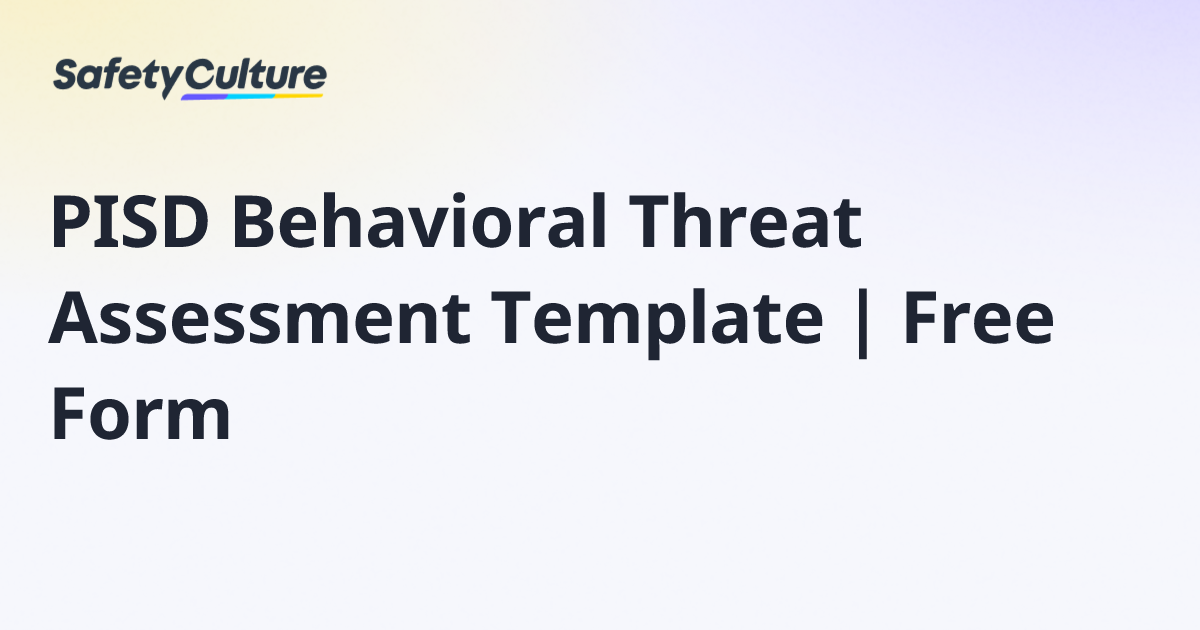 PISD Behavioral Threat Assessment Template | Free Form | Free Template
