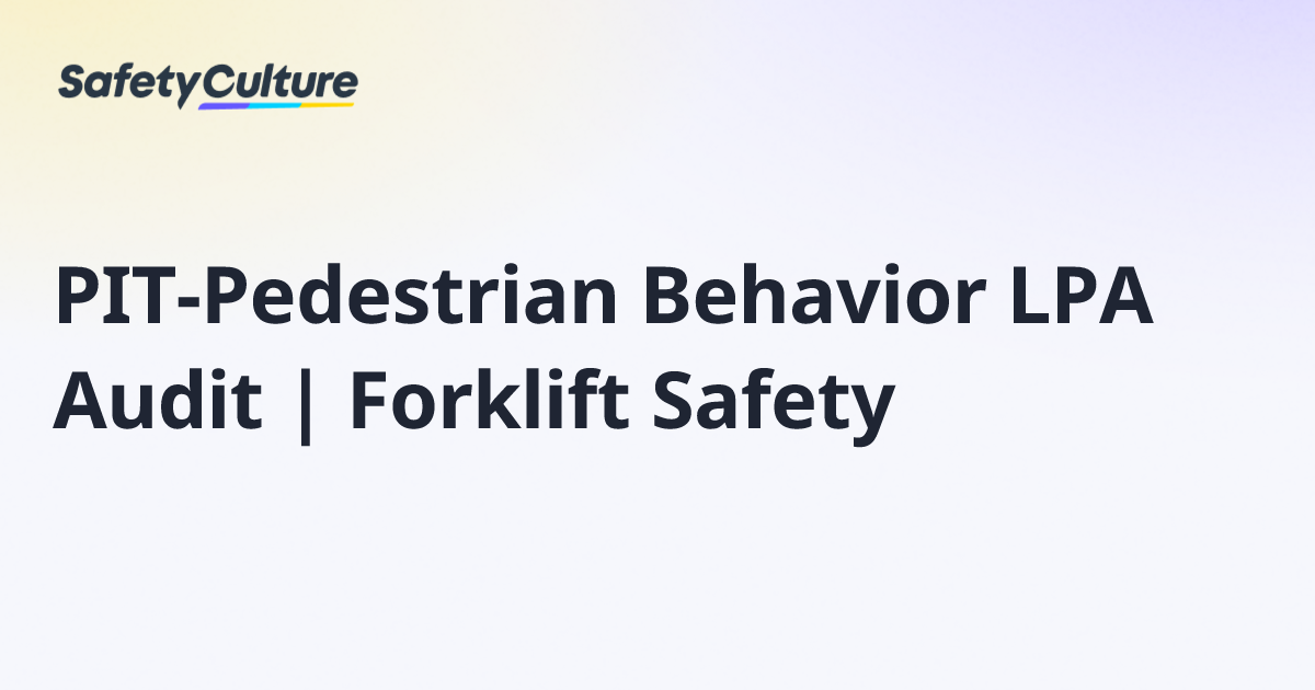 PIT-Pedestrian Behavior LPA Audit | Forklift Safety | Free Template