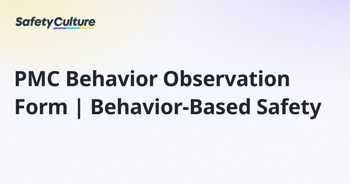 PMC Behavior Observation Form | Behavior-Based Safety | Free Template