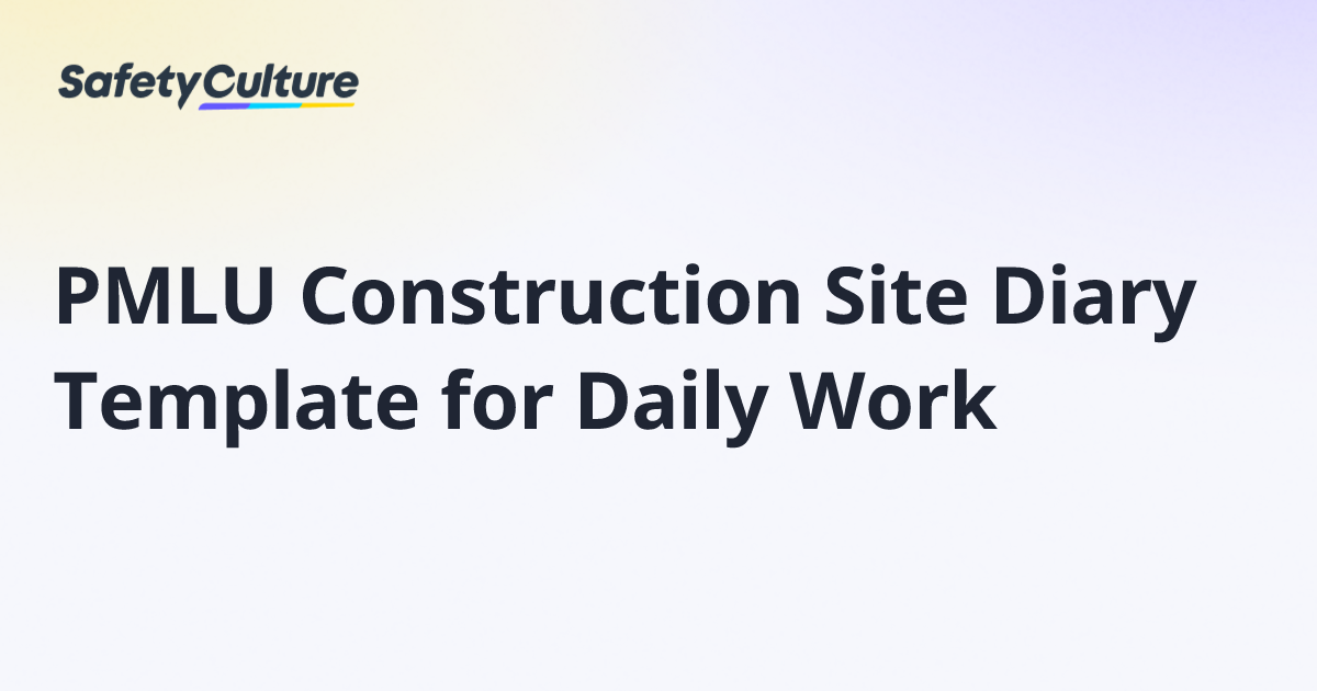 PMLU Construction Site Diary Template for Daily Work | Free Template