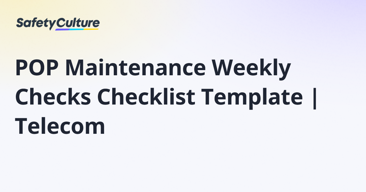 POP Maintenance Weekly Checks Checklist Template | Telecom | Free Template