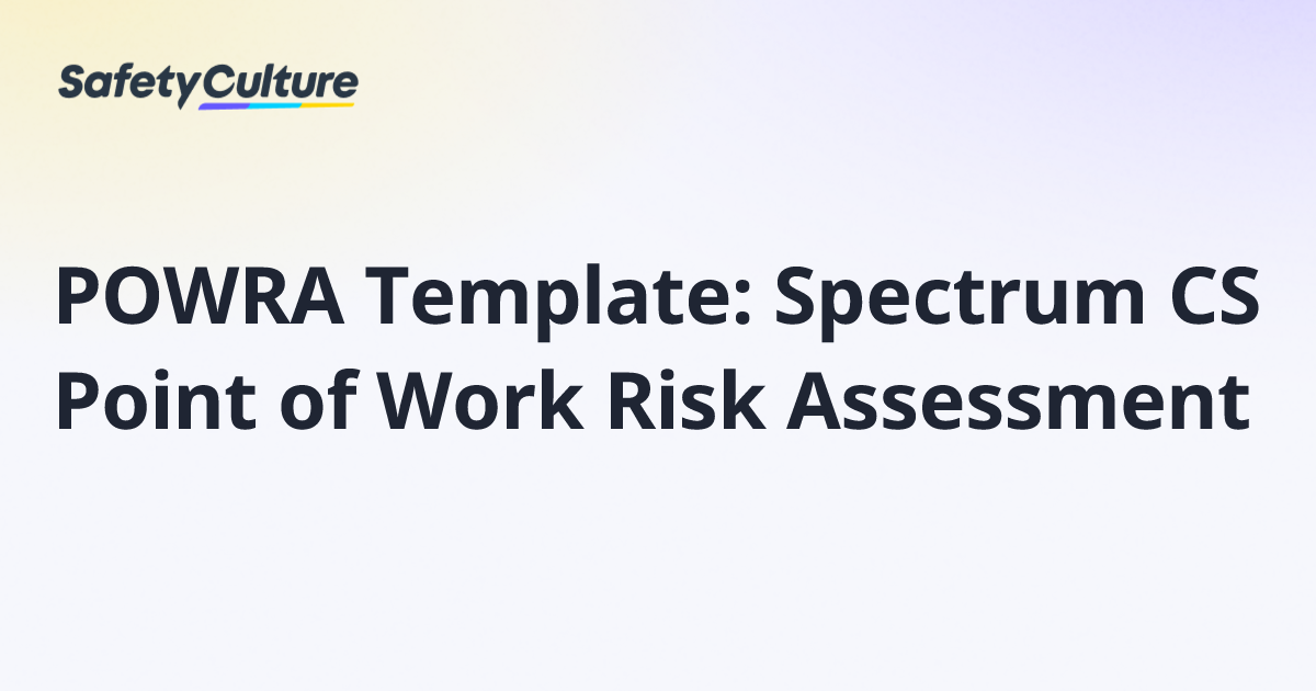 POWRA Template: Spectrum CS Point of Work Risk Assessment | Free Template