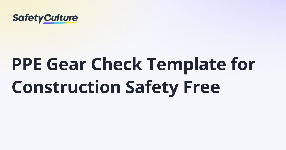 PPE Gear Check Template for Construction Safety Free | Free Template