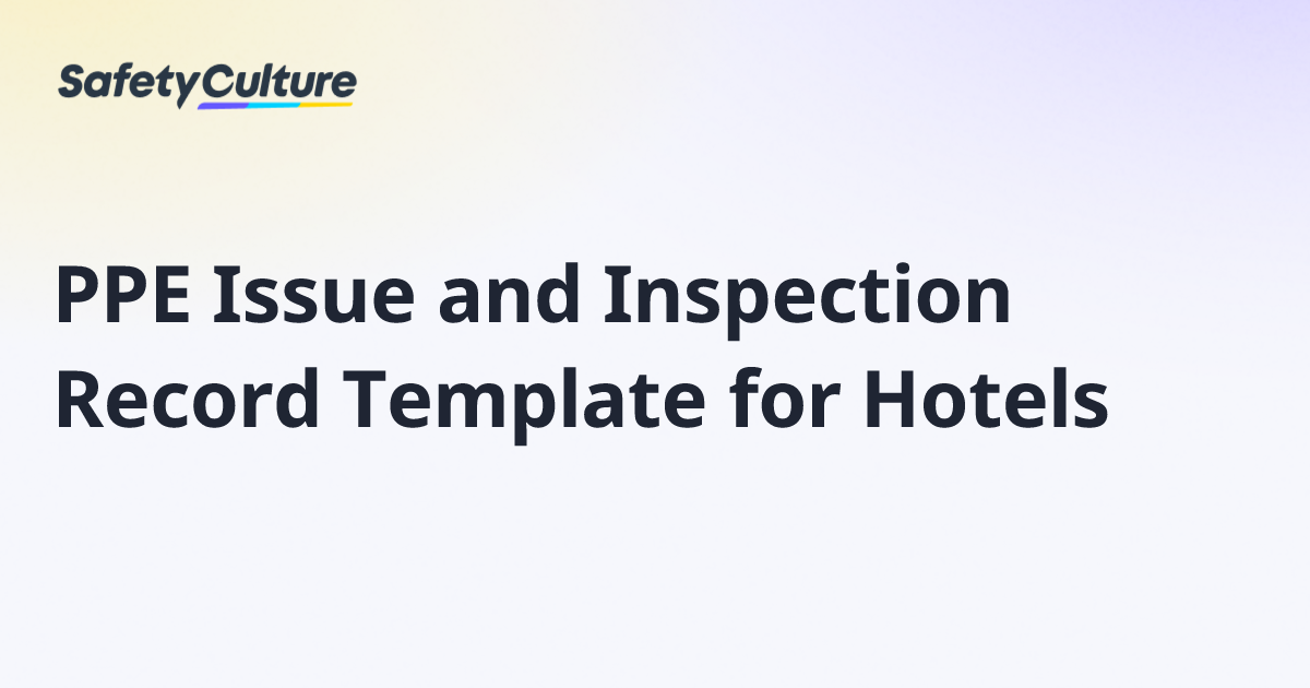 PPE Issue and Inspection Record Template for Hotels | Free Template