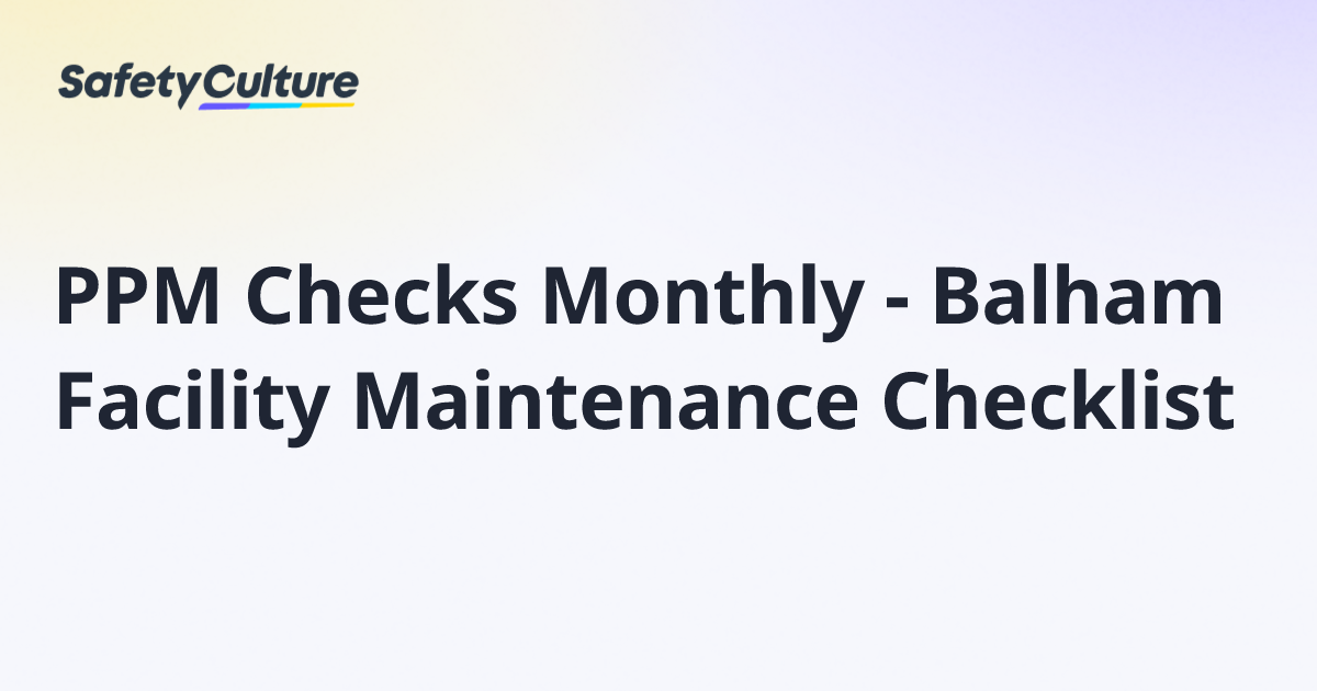 PPM Checks Monthly - Balham Facility Maintenance Checklist | Free Template