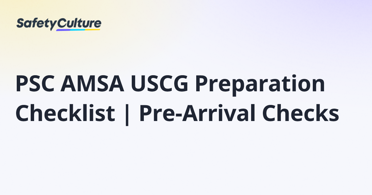 PSC AMSA USCG Preparation Checklist | Pre-Arrival Checks | Free Template