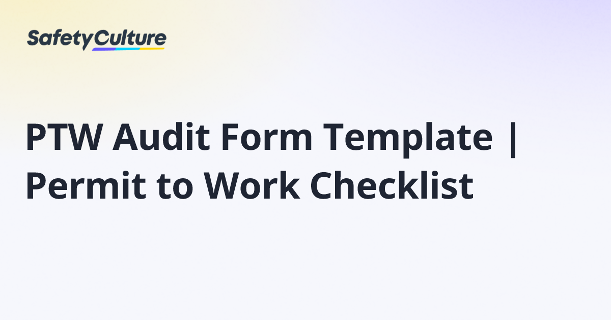 PTW Audit Form Template | Permit to Work Checklist | Free Template