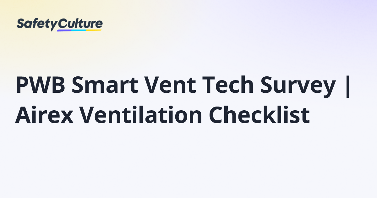 PWB Smart Vent Tech Survey | Airex Ventilation Checklist | Free Template