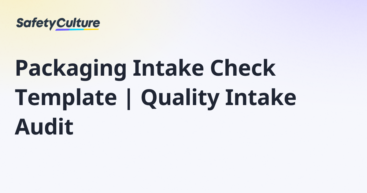 Packaging Intake Check Template | Quality Intake Audit | Free Template