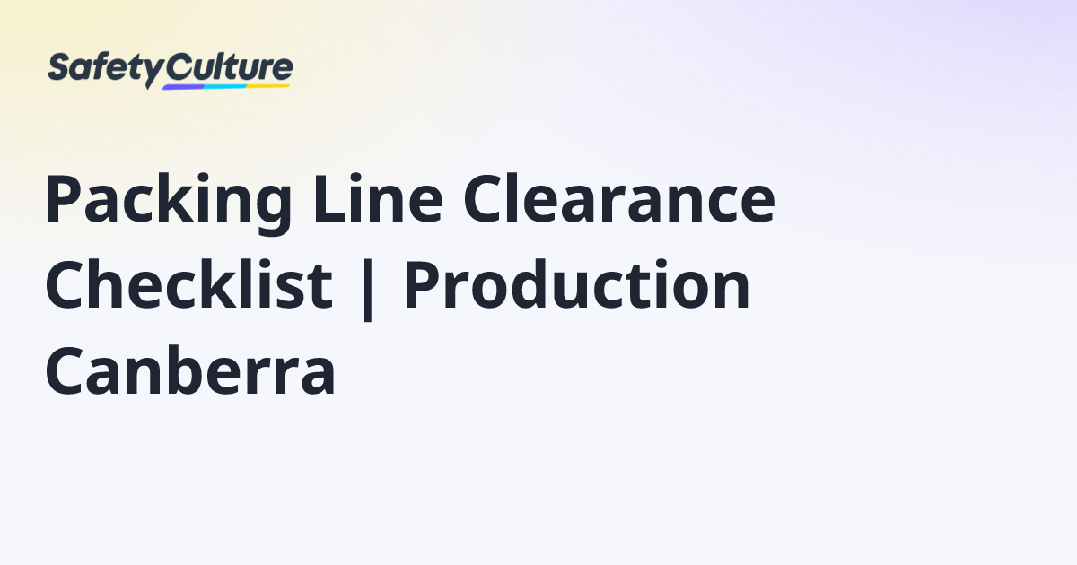 Packing Line Clearance Checklist | Production Canberra | Free Template