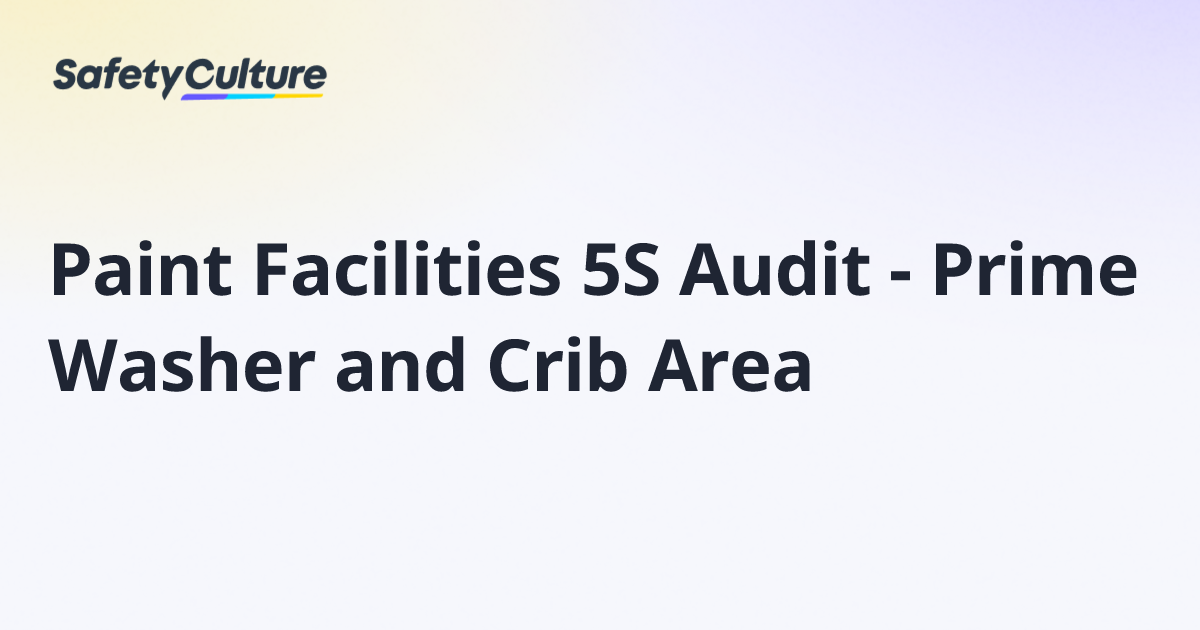 Paint Facilities 5S Audit - Prime Washer and Crib Area | Free Template