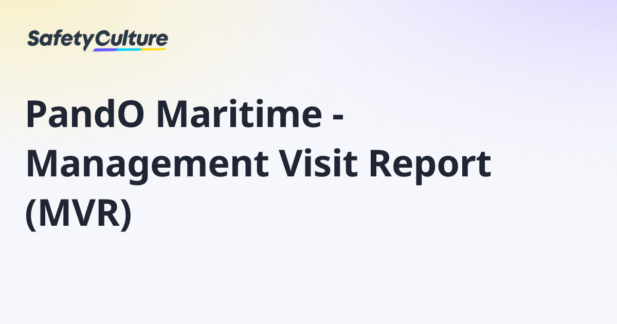 PandO Maritime - Management Visit Report (MVR) | Free Template