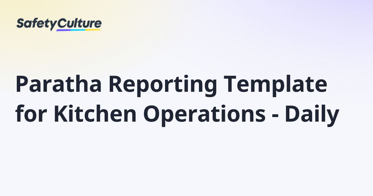 Paratha Reporting Template for Kitchen Operations - Daily | Free Template