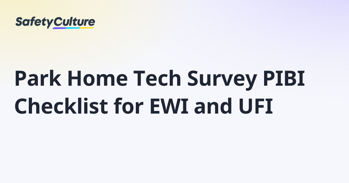 Park Home Tech Survey PIBI Checklist for EWI and UFI | Free Template