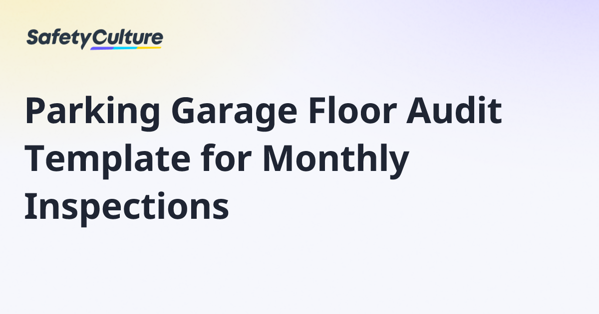 Parking Garage Floor Audit Template for Monthly Inspections | Free Template