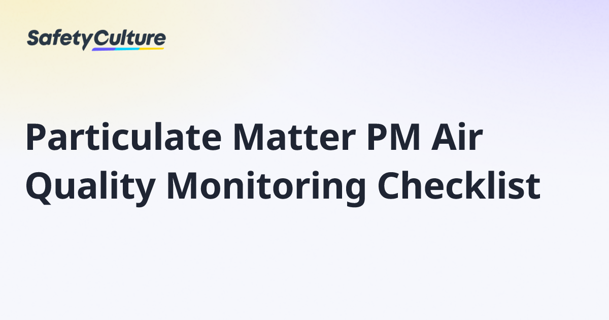 Particulate Matter PM Air Quality Monitoring Checklist | Free Template