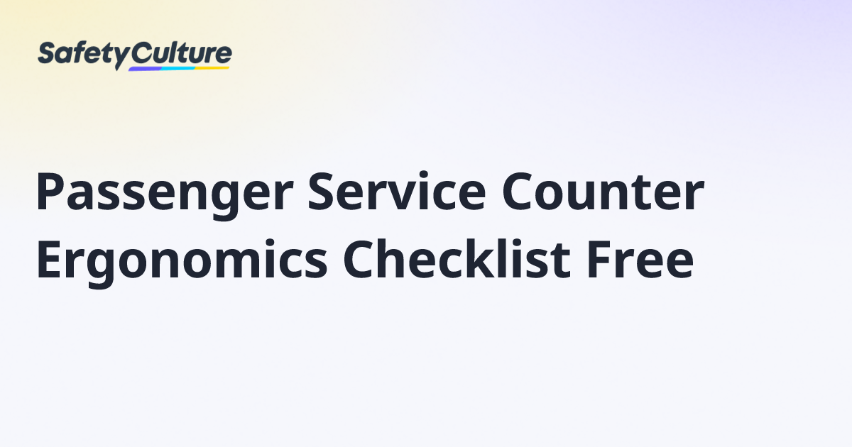 Passenger Service Counter Ergonomics Checklist Free | Free Template