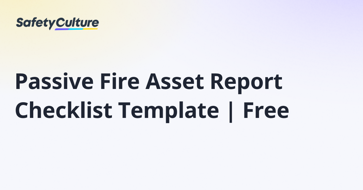 Passive Fire Asset Report Checklist Template | Free | Free Template