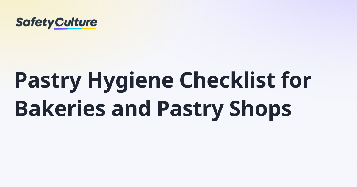 Pastry Hygiene Checklist for Bakeries and Pastry Shops | Free Template