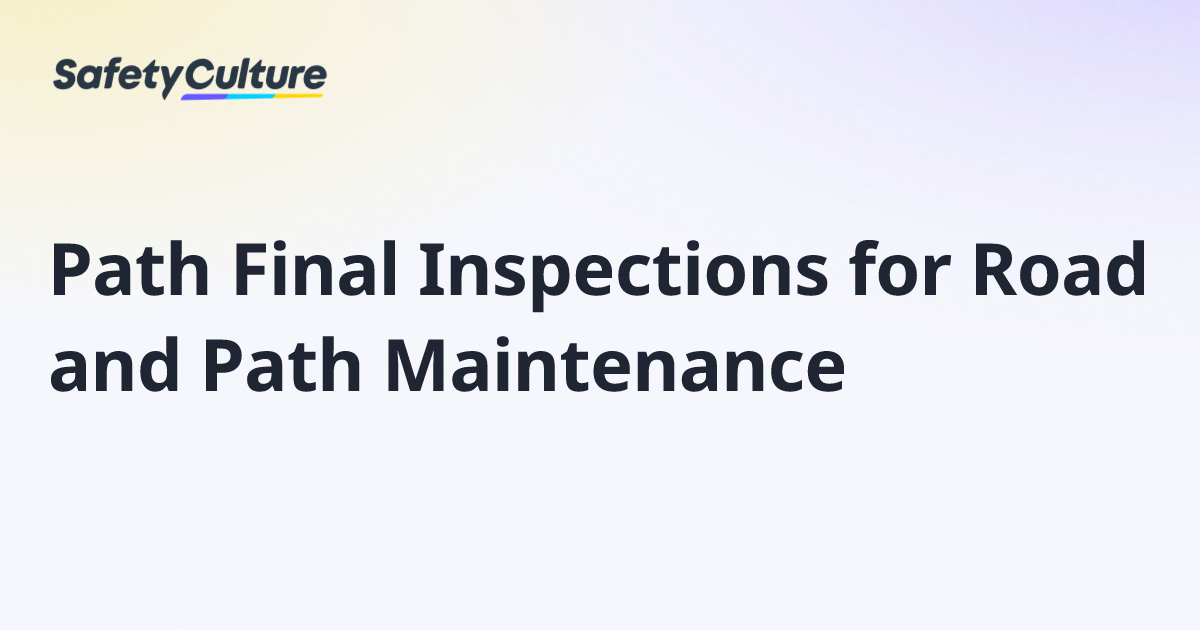 Path Final Inspections for Road and Path Maintenance | Free Template