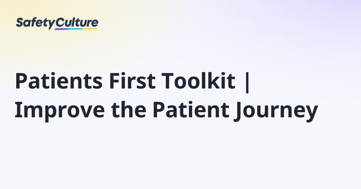 Patients First Toolkit | Improve the Patient Journey | Free Template