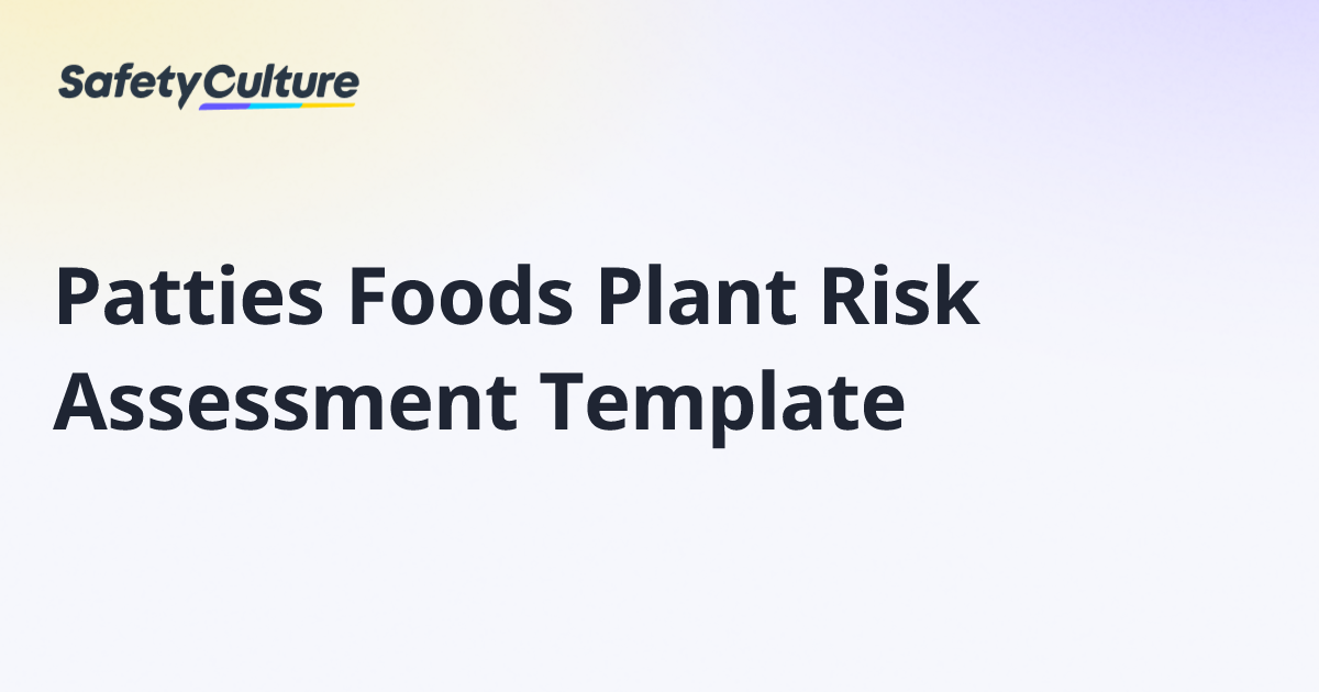 Patties Foods Plant Risk Assessment Template | Free Template