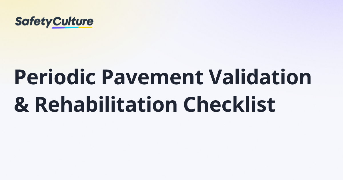 Periodic Pavement Validation & Rehabilitation Checklist | Free Template