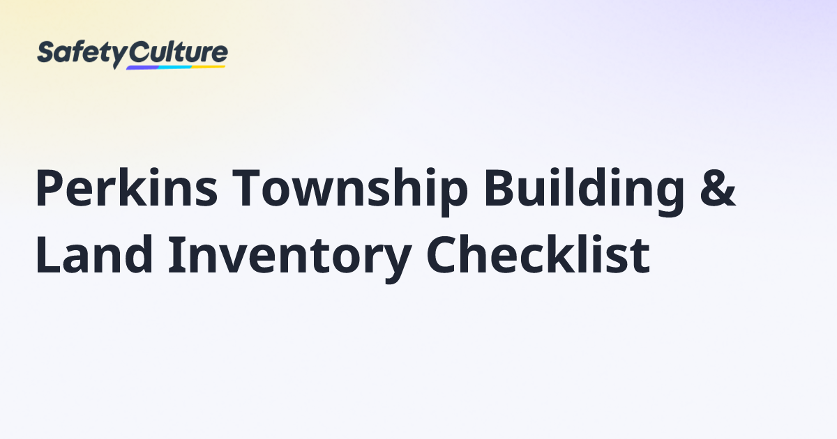 Perkins Township Building & Land Inventory Checklist | Free Template