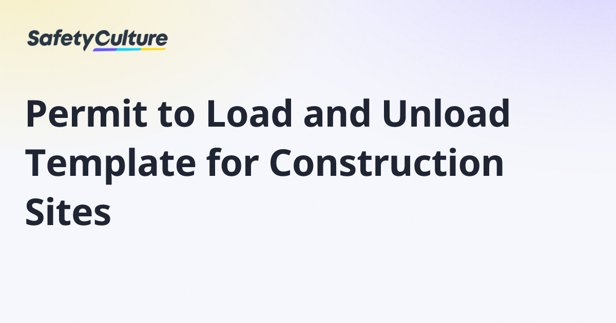 Permit to Load and Unload Template for Construction Sites | Free Template