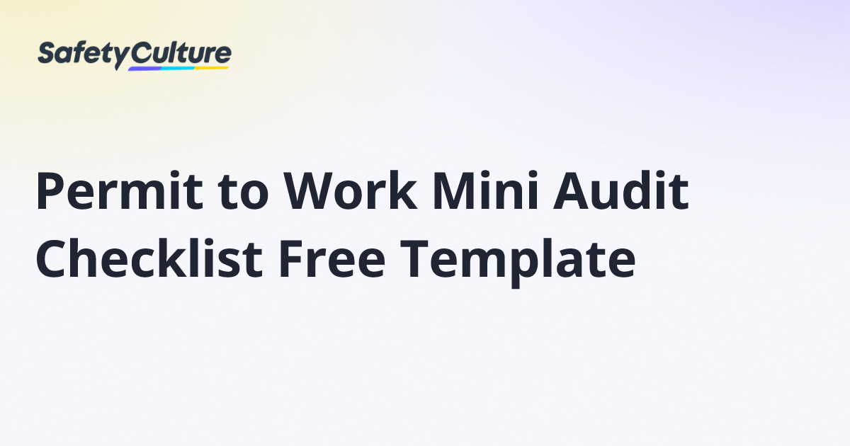 Permit to Work Mini Audit Checklist Free Template | Free Template