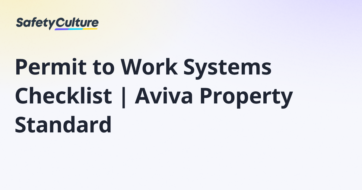 Permit to Work Systems Checklist | Aviva Property Standard | Free Template