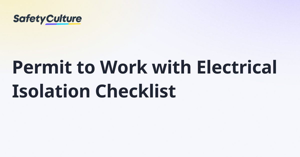 Permit to Work with Electrical Isolation Checklist | Free Template