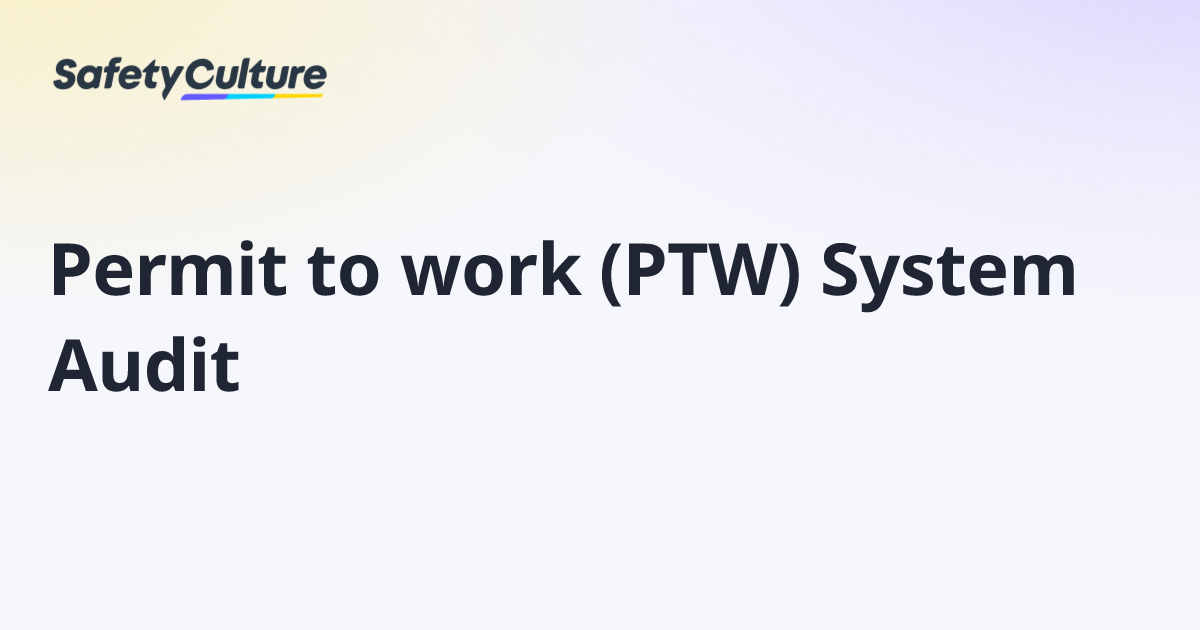 Permit to work (PTW) System Audit | Free Template