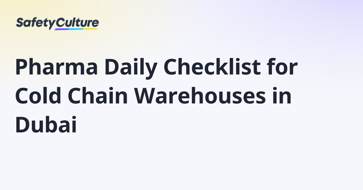 Pharma Daily Checklist for Cold Chain Warehouses in Dubai | Free Template