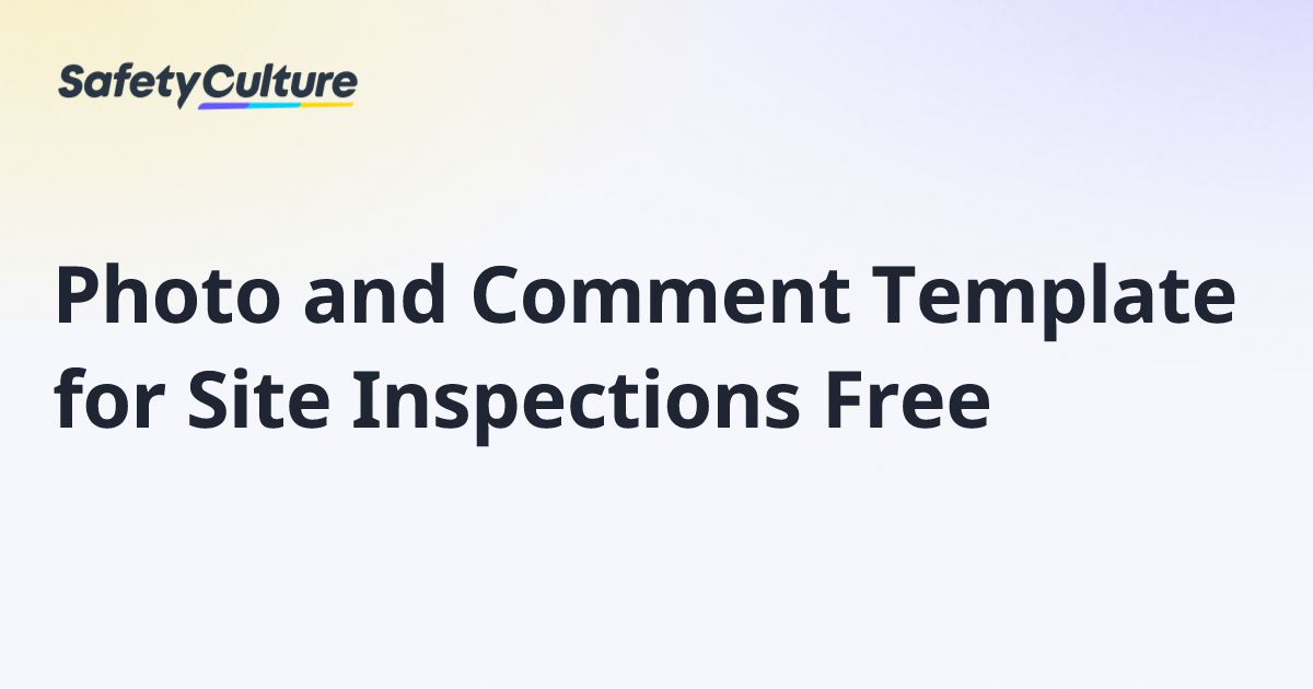Photo and Comment Template for Site Inspections Free | Free Template