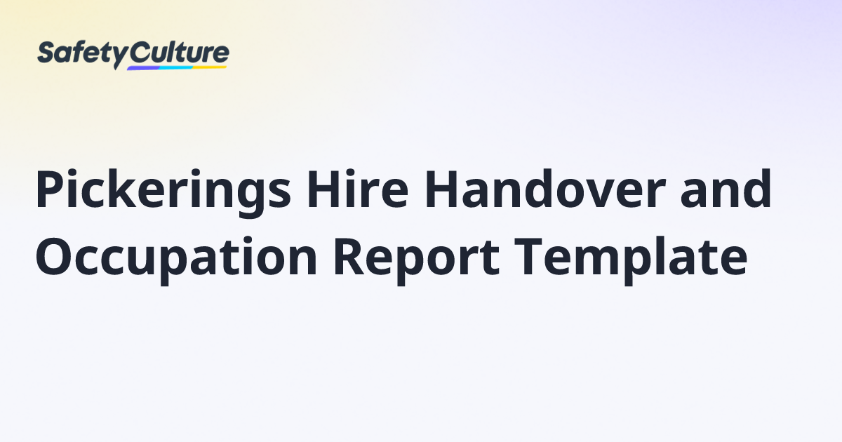 Pickerings Hire Handover and Occupation Report Template | Free Template
