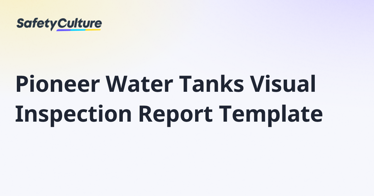Pioneer Water Tanks Visual Inspection Report Template | Free Template