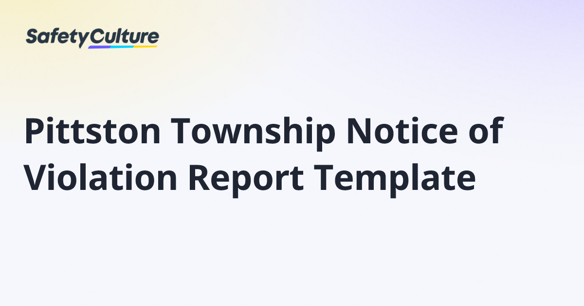 Pittston Township Notice of Violation Report Template | Free Template