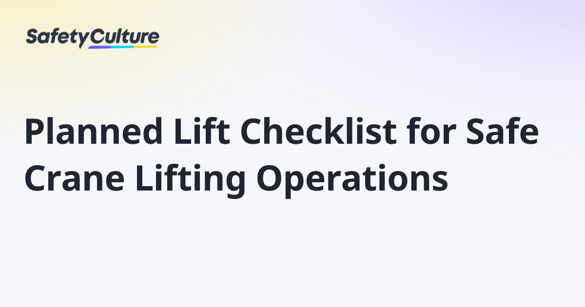 Planned Lift Checklist for Safe Crane Lifting Operations | Free Template