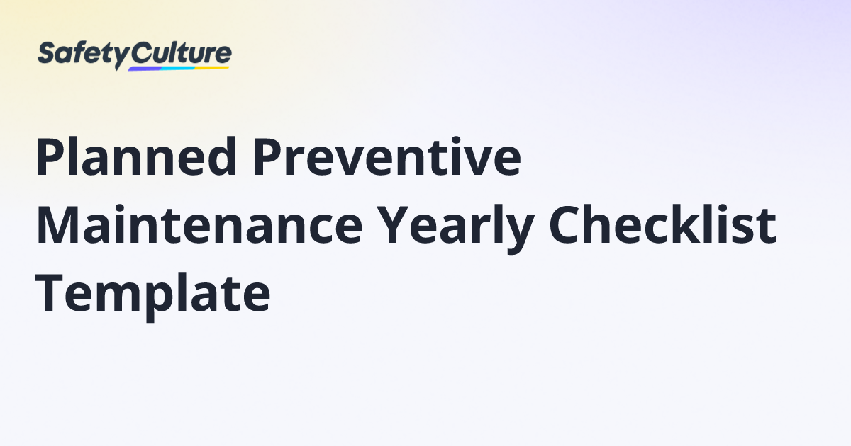 Planned Preventive Maintenance Yearly Checklist Template | Free Template